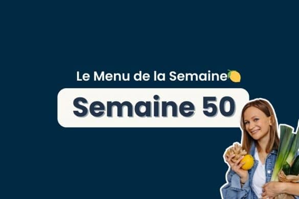 Le Menu de la Semaine – Semaine 2 : 7 idées repas de diététicienne spécial reprise